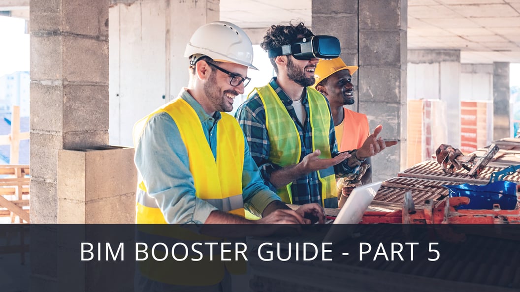 BIM Booster Guide: Top 5 Features Your BIM Authoring Tool Should Have