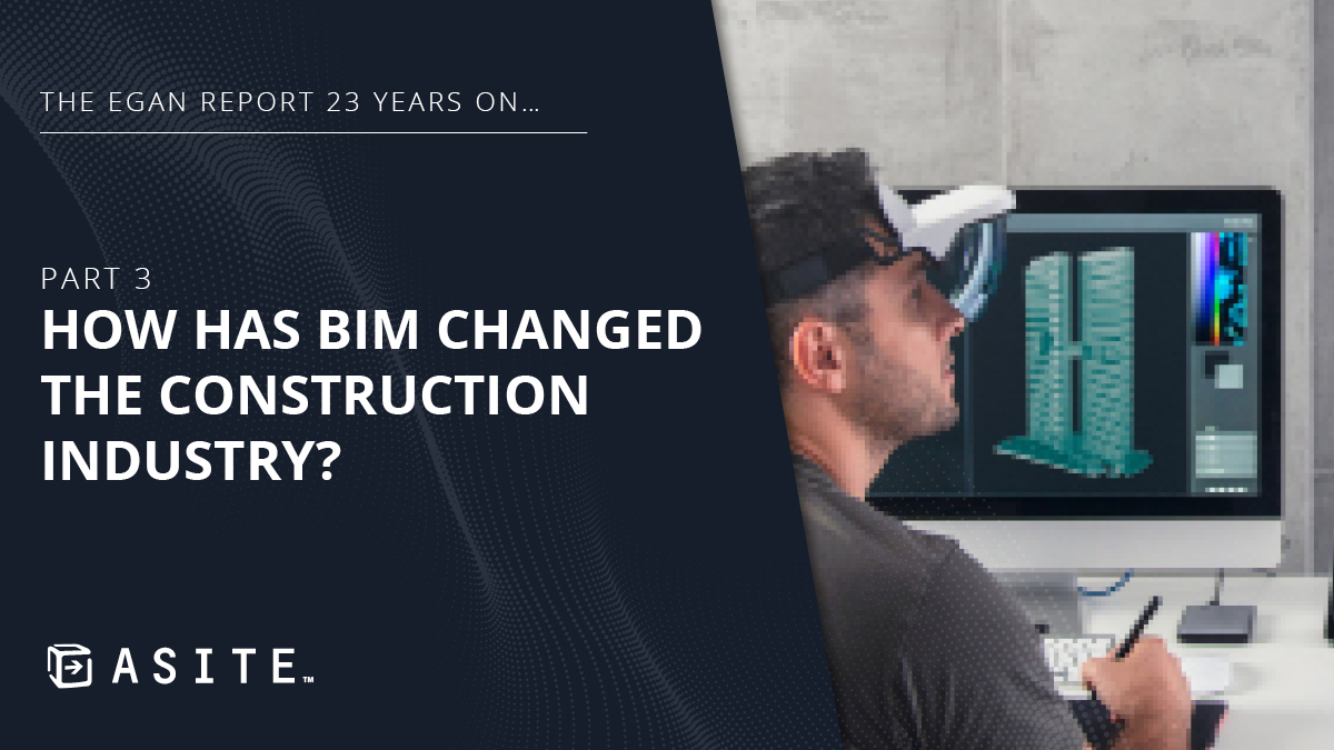 The Egan Report 23 years on… Part 3: How has BIM changed the ...